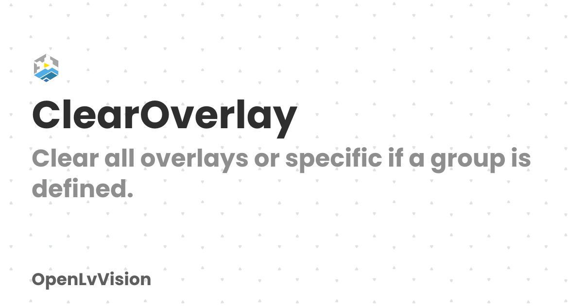 ClearOverlay | OpenLvVision