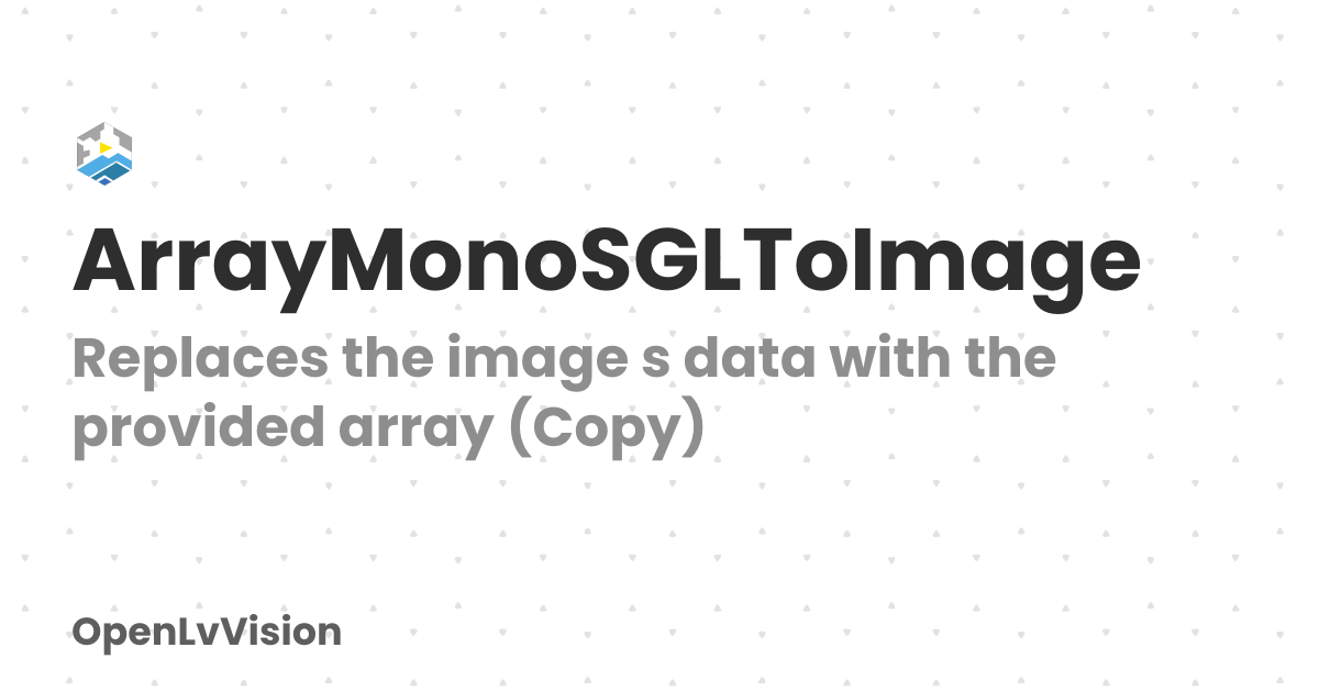 ArrayMonoSGLToImage | OpenLvVision