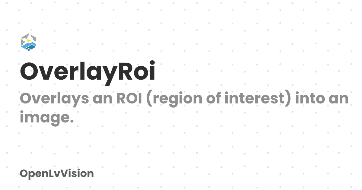 OverlayRoi | OpenLvVision